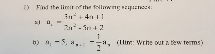 Solved Find the limit of the following sequences: a) an 2n2 | Chegg.com