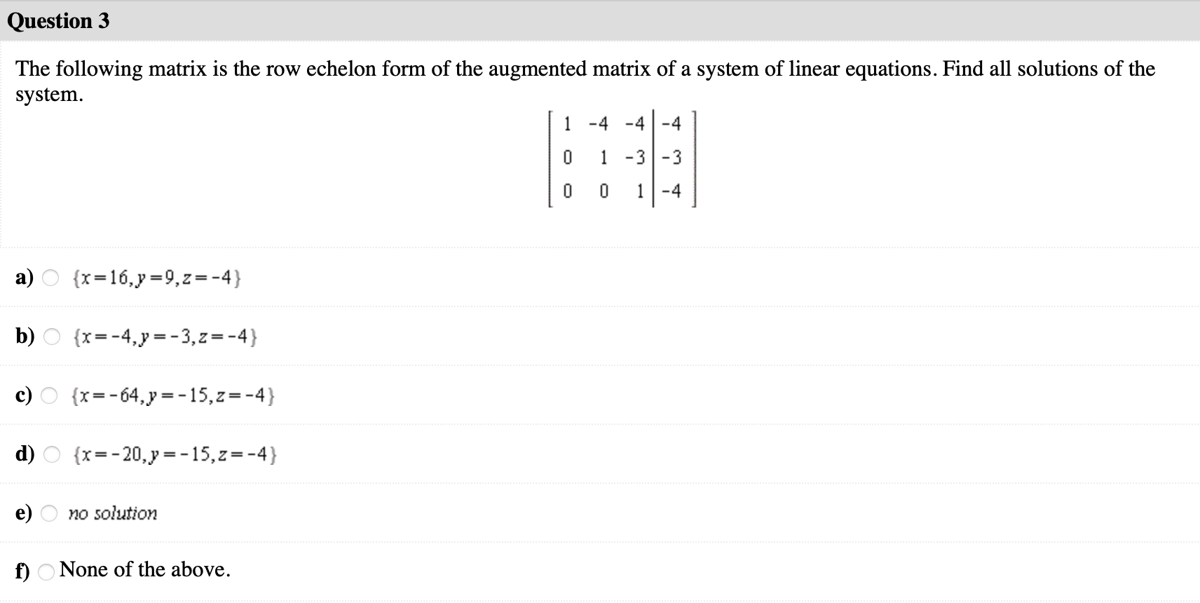 Solved Question 3 The following matrix is the row echelon | Chegg.com