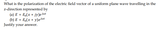 Solved What is the polarization of the electric field vector | Chegg.com