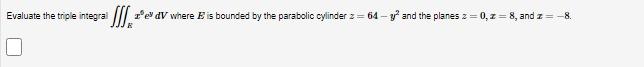 Solved Evaluate the triple integral ∭EzdV where E is the | Chegg.com