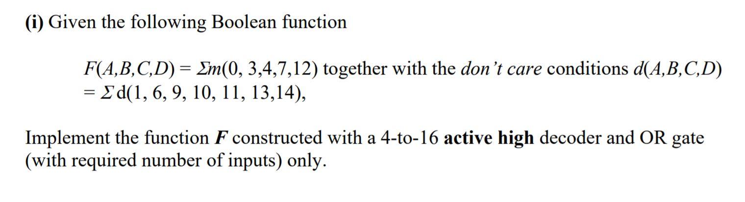 Solved (i) Given the following Boolean function F(A,B,C,D) = | Chegg.com