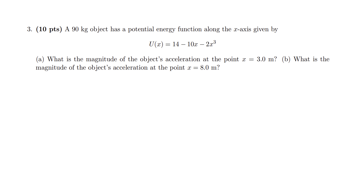 Solved 3. (10 pts) A 90 kg object has a potential energy | Chegg.com