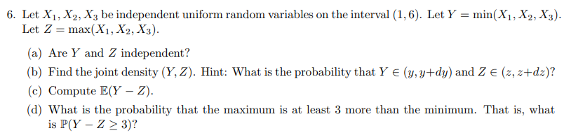 Solved 6. Let X1, X2, X3 be independent uniform random | Chegg.com