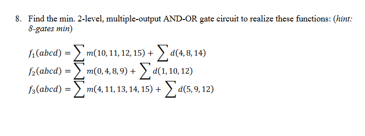 Solved Find the min. 2-level, multiple-output AND-OR ﻿gate | Chegg.com