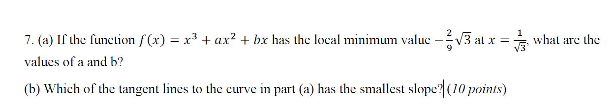 Solved 7. (a) If the function f(x) = x3 + ax2 + bx has the | Chegg.com