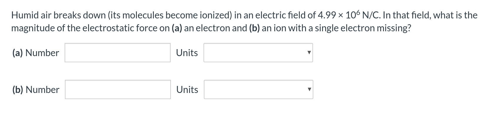 Solved Humid air breaks down (its molecules become ionized) | Chegg.com