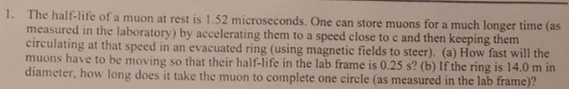 Solved The half-life of a muon at rest is measured in the | Chegg.com