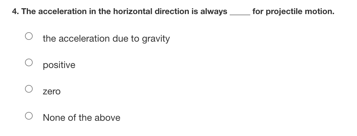 Solved 4. The acceleration in the horizontal direction is | Chegg.com