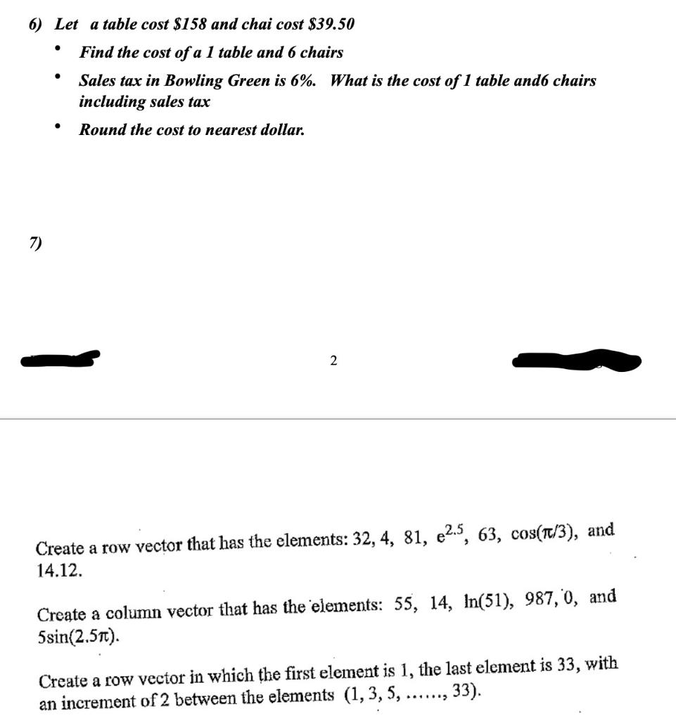 Solved 6) Let a table cost $158 and chai cost $39.50 Find | Chegg.com