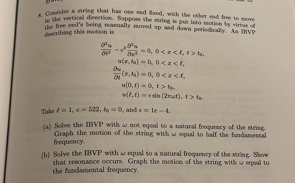 Solved 8. Consider a string that has one end fixed, with the | Chegg.com