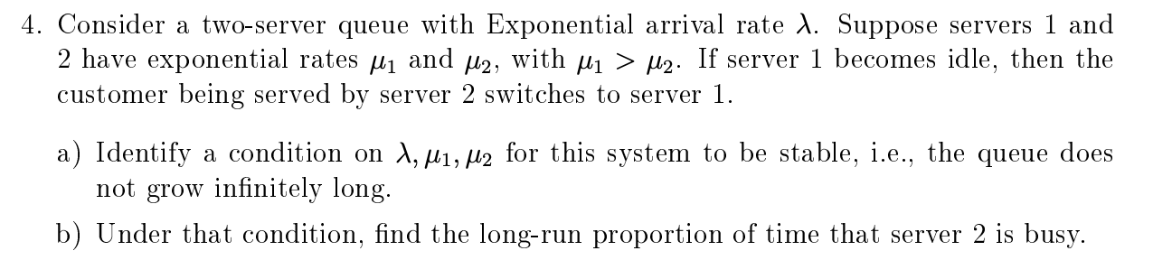 Solved 4. Consider a two-server queue with Exponential | Chegg.com