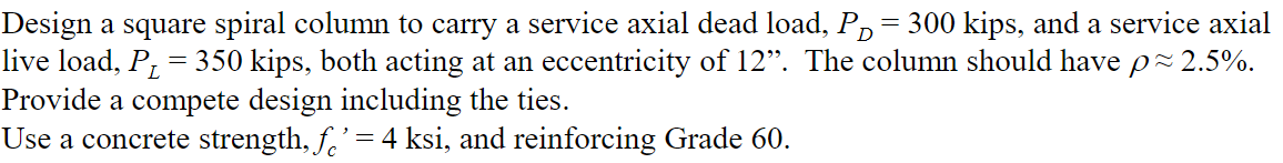 Solved Design a square spiral column to carry a service | Chegg.com
