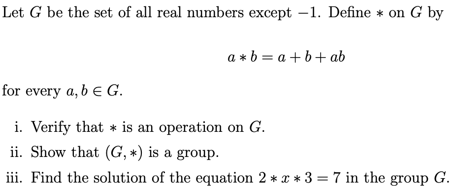 Solved Let G be the set of all real numbers except −1. | Chegg.com
