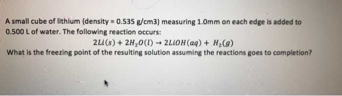 Solved A small cube of lithium (density = 0.535 g/cm3) | Chegg.com