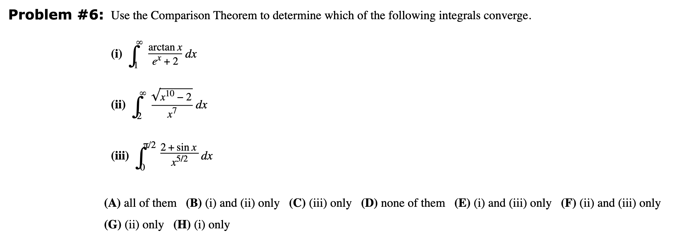 Solved Problem # 6: Use the Comparison Theorem to determine | Chegg.com
