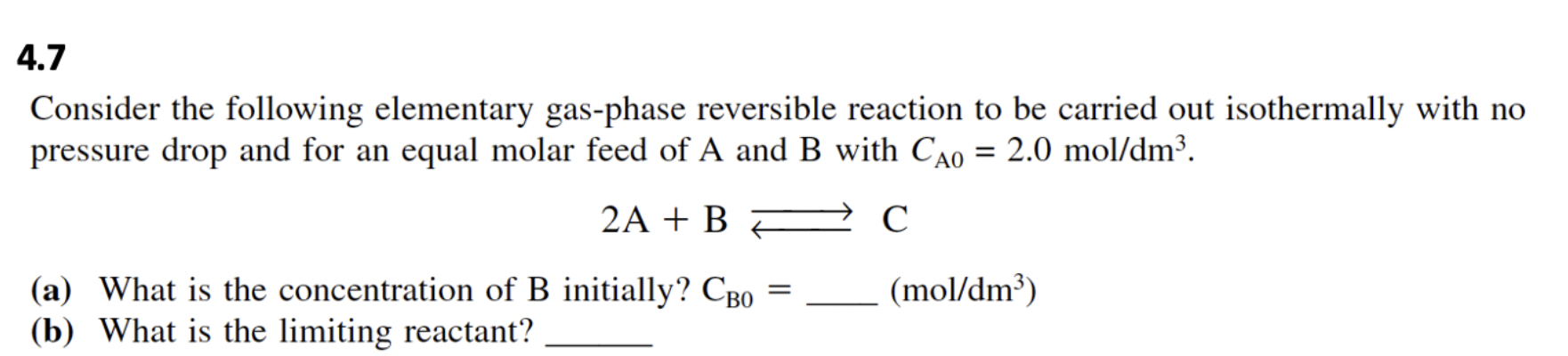 Solved 4.7 Consider the following elementary gas-phase | Chegg.com Solved 4.7 Consider the following elementary gas-phase | Chegg.com