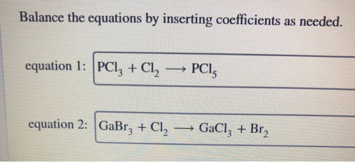 Solved Balance the equations by inserting coefficients as | Chegg.com