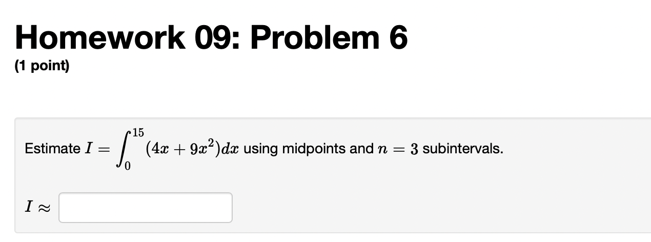 Solved Homework 09: Problem 6 (1 point) Estimate | Chegg.com
