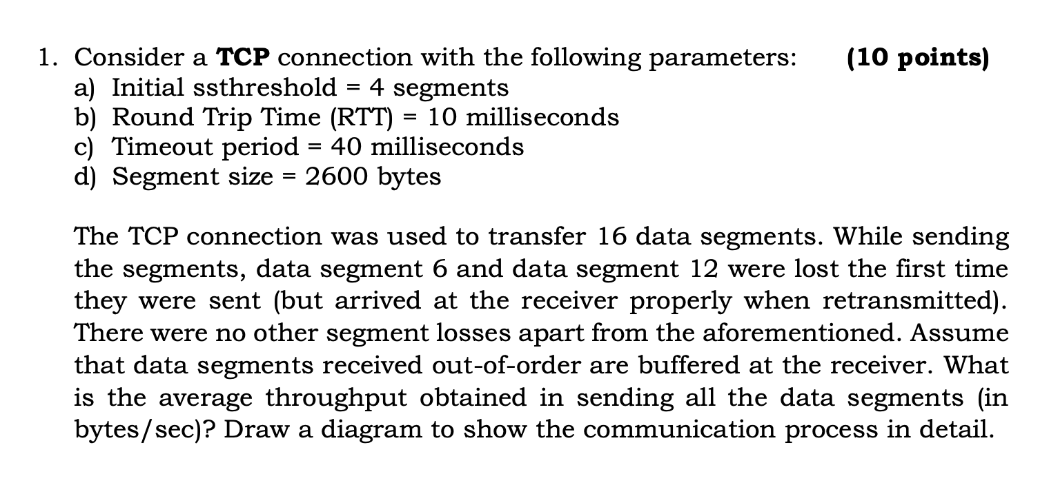 (10 points) 1. Consider a TCP connection with the | Chegg.com