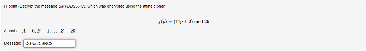 Solved (1 point) Decrypt the message SMVDBSUPSU which was | Chegg.com