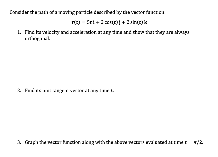 Solved Consider the path of a moving particle described by | Chegg.com