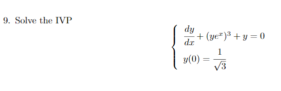 Solved 9. Solve the IVP 1 + (ye?)3 + y = 0 dir y(0) = | Chegg.com