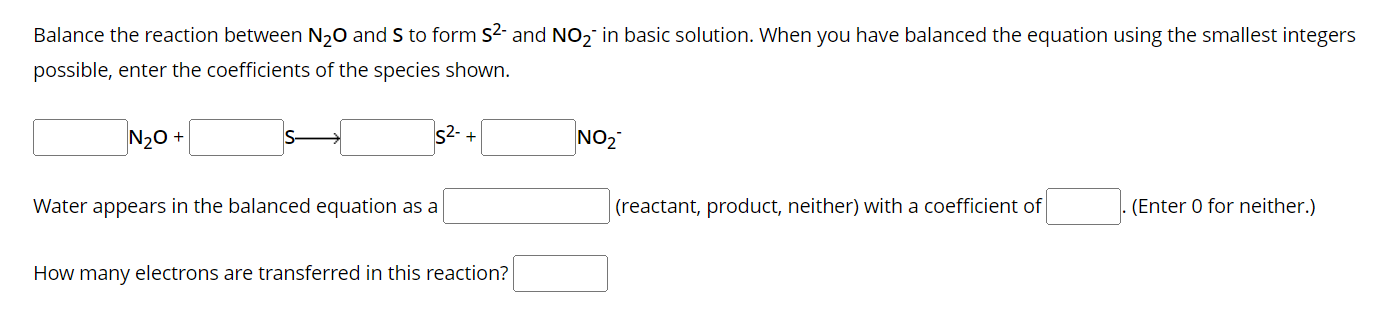 Solved Balance the reaction between N2O and S to form S2− | Chegg.com