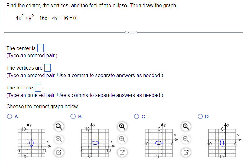 Solved Find the center, the vertices, and the foci of the | Chegg.com