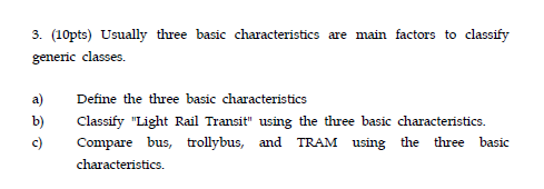 Solved 3. (10pts) Usually three basic characteristics are | Chegg.com