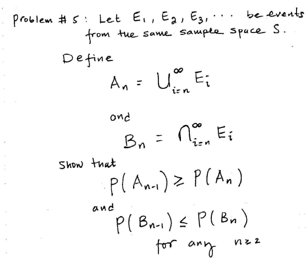 Solved problem \#5: Let E1,E2,E3,⋯ be events from the same | Chegg.com