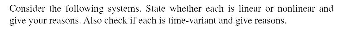 Solved Consider the following systems. State whether each is | Chegg.com
