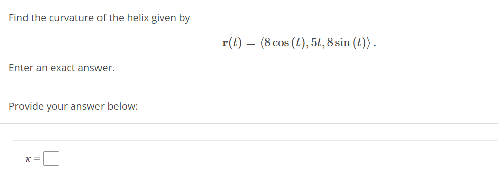 Solved Find the curvature of the helix given | Chegg.com