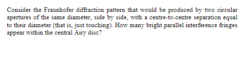 Solved Consider the Fraunhofer diffraction pattern that | Chegg.com