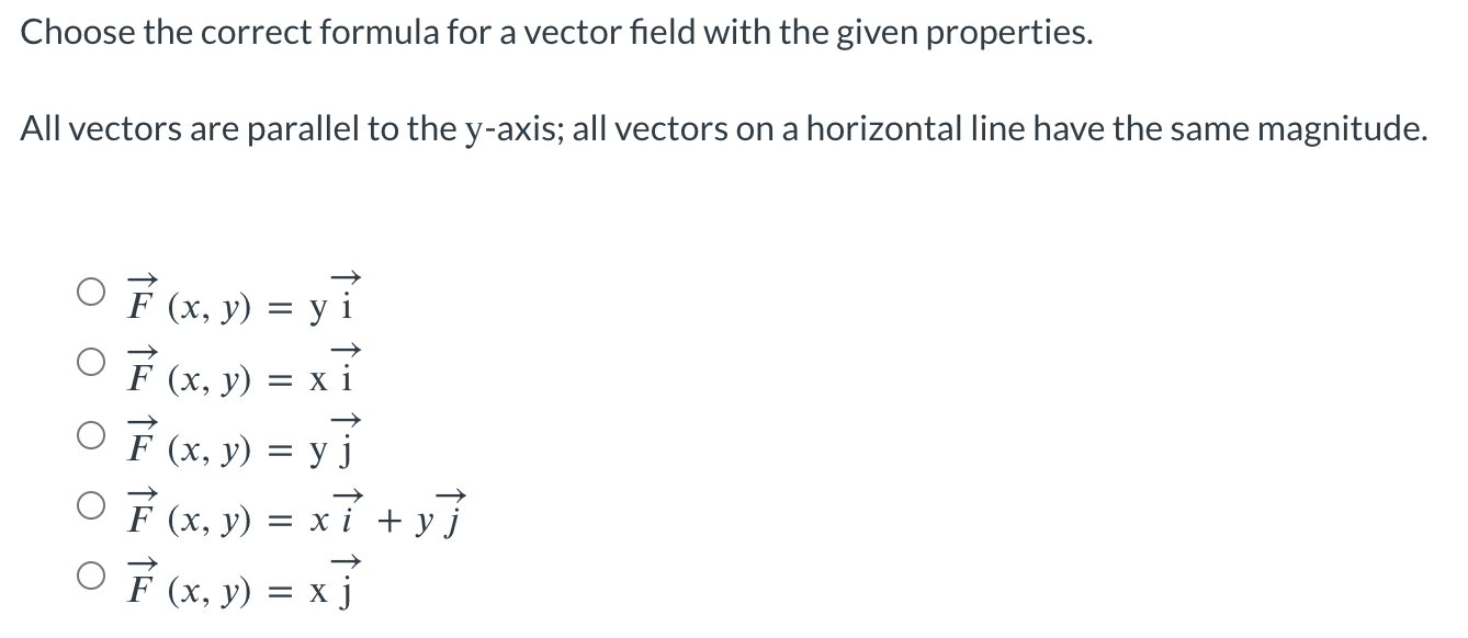 Solved Choose the correct formula for a vector field with | Chegg.com