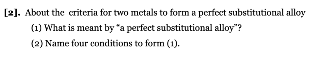 Solved [2]. About the criteria for two metals to form a | Chegg.com