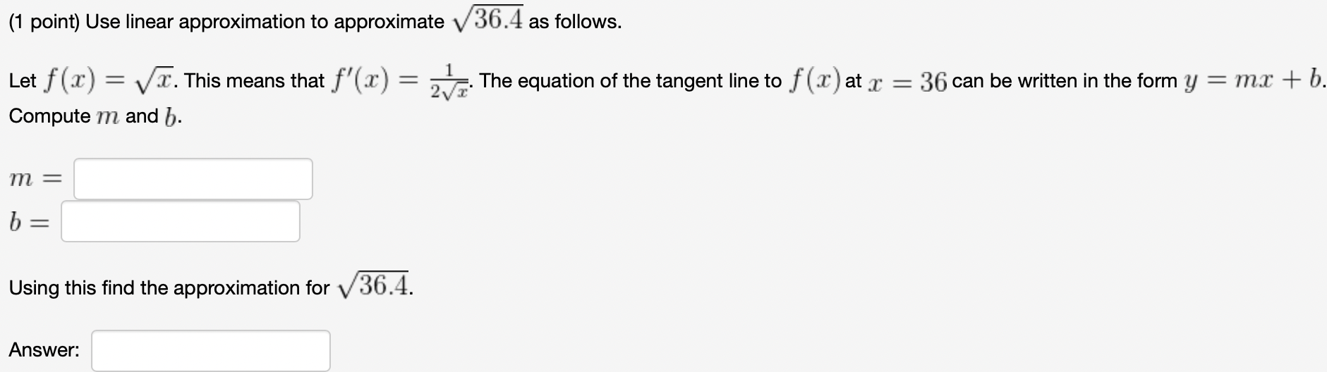 Solved 1 Point Use Linear Approximation To Approximate 7527