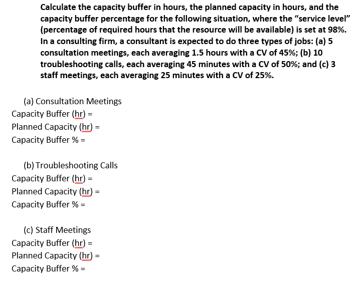 Solved Calculate the capacity buffer in hours, the planned | Chegg.com