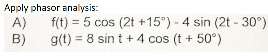 Solved Apply phasor analysis: A) | Chegg.com