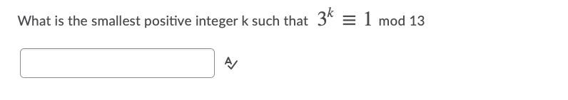 Solved What is the smallest positive integer k such that 3k | Chegg.com