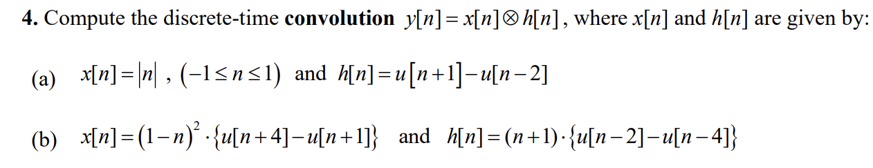 Solved 4. Compute the discrete-time convolution | Chegg.com