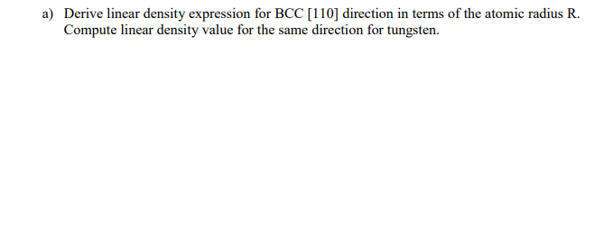 Solved A Derive Linear Density Expression For Bcc[110]