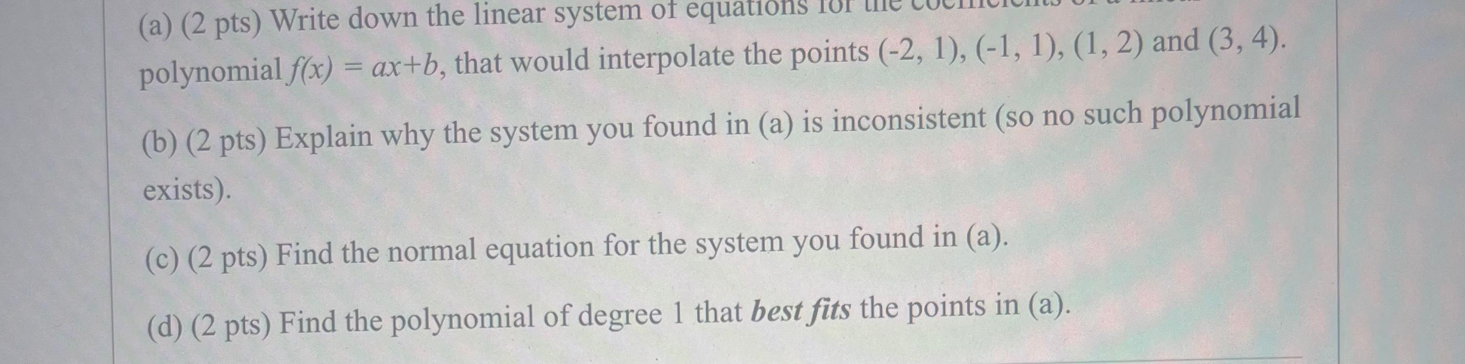 Solved (a) (2 pts) Write down the linear system of equations | Chegg.com