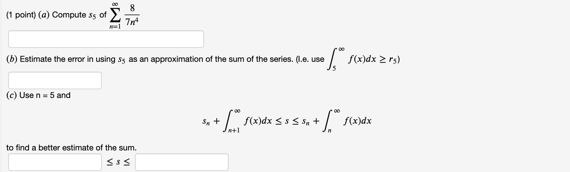 Solved 00 8 (1 point) (a) Compute s5 of Σ 7n4 n=1 (b) | Chegg.com