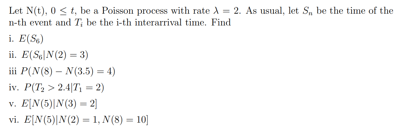 Solved Let N(t),0≤t, be a Poisson process with rate λ=2. As | Chegg.com