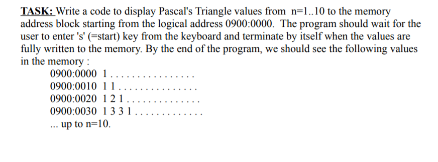 Solved TASK: Write a code to display Pascal's Triangle | Chegg.com