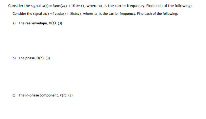 Solved Consider the signal s(t)=6cos(01 +10sint), where o, | Chegg.com
