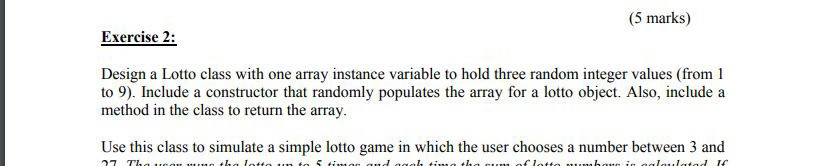 Solved (5 marks) Exercise 2: Design a Lotto class with one | Chegg.com