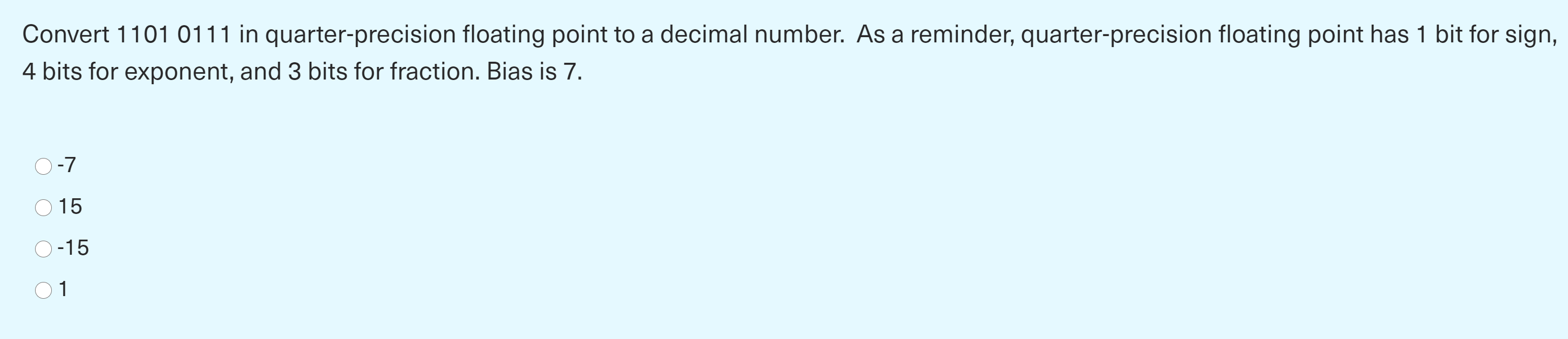 Solved Convert 1101 0111 in quarter-precision floating point | Chegg.com