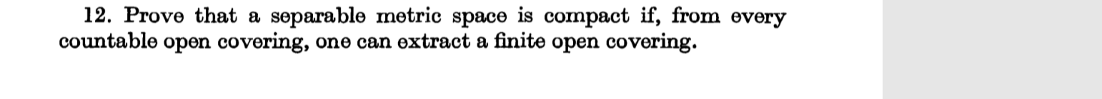 Solved 12. Prove that a separable metric space is compact | Chegg.com