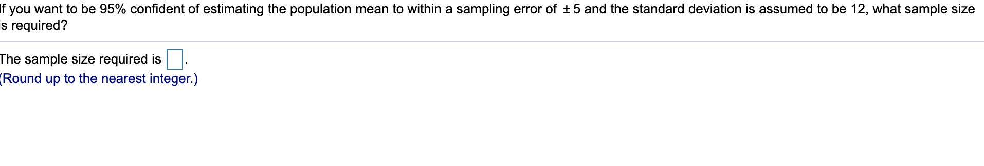 Solved If you want to be 95% confident of estimating the | Chegg.com